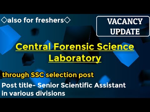 Vacancy Update-2021||Central Forensic Science Laboratory||SSC selection ...