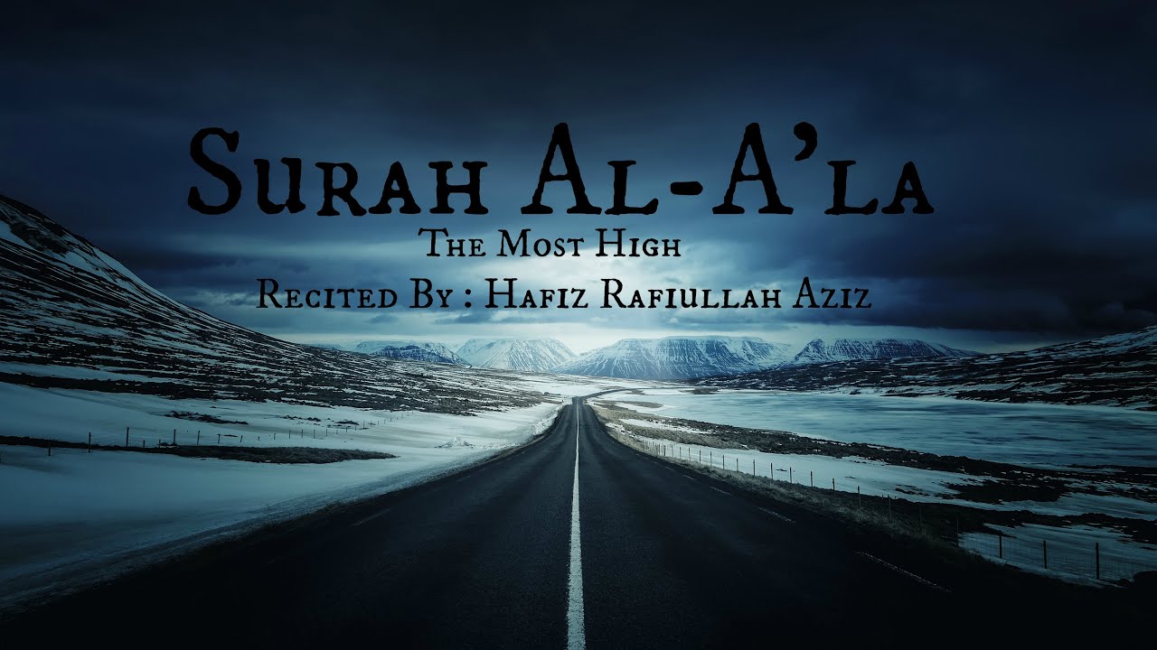 Surah Al-A'la - Beautiful Quran Recitation - YouTube