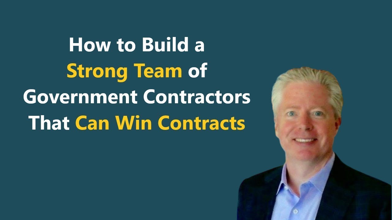 How to Build Strong Teams that Win Federal Contracts: A 7-Step Process ...