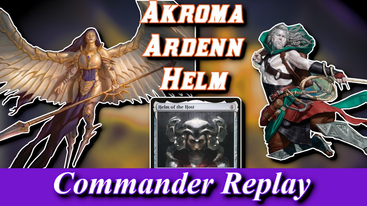 Akroma Arden Helm vs Greasefang, Kalain, Lu Xun | MTG EDH Gameplay ...