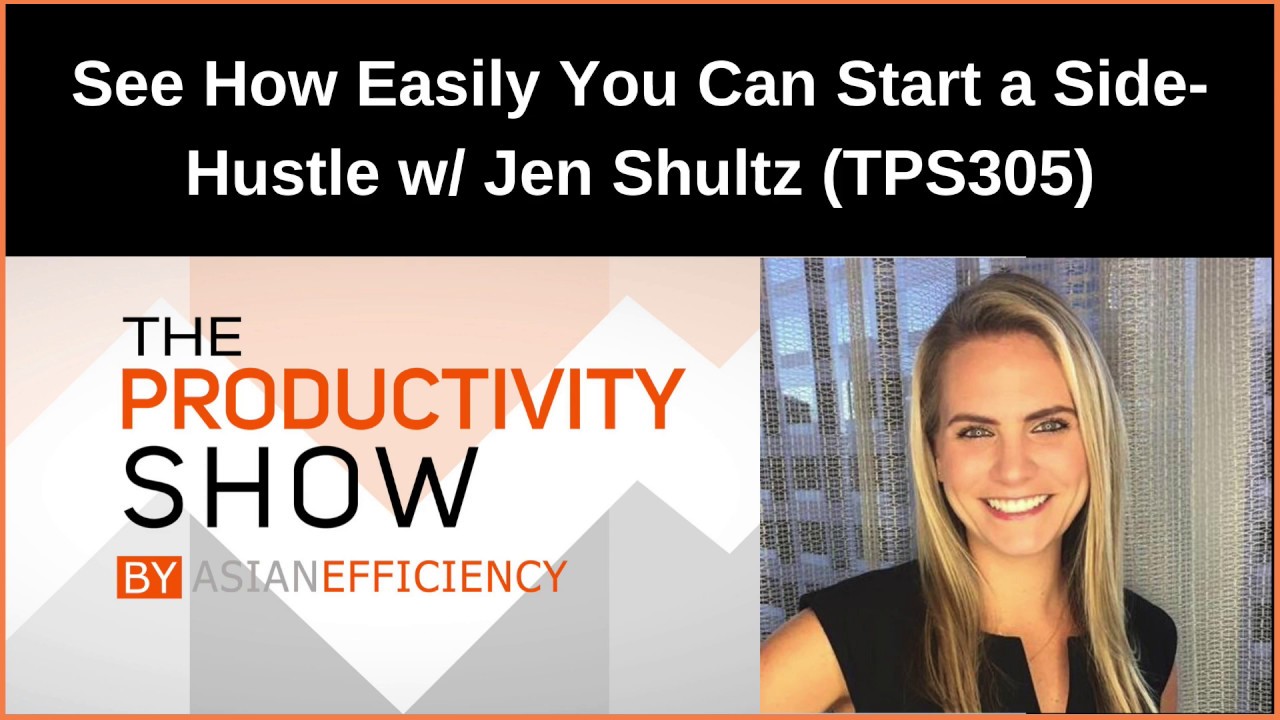 See How Easily You Can Start a Side-Hustle w/ Jen Shultz (TPS305) - YouTube