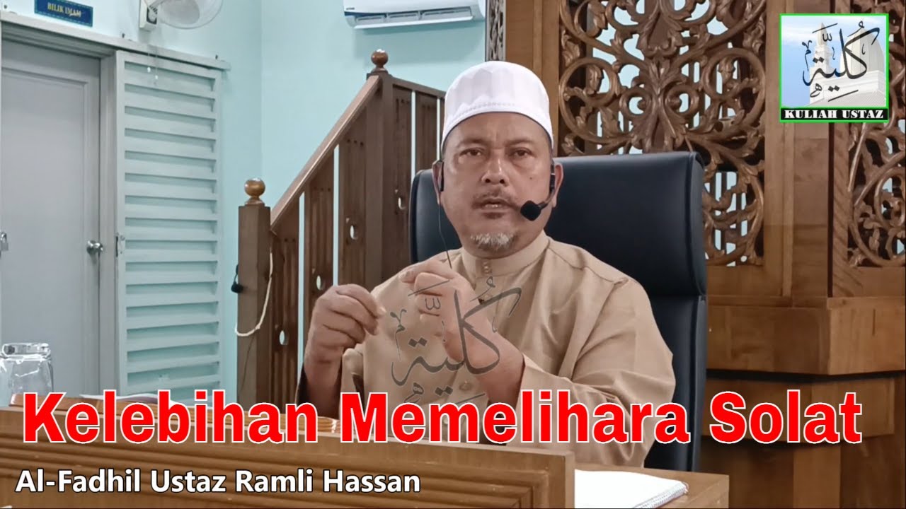 Kelebihan Memelihara Solat | Kuliah Ustaz Ramli Hassan - YouTube