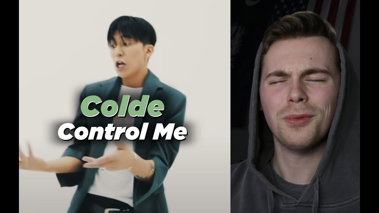 IN HIS BAG ([MV] Colde (콜드) - 마음대로 (Control Me) Reaction) - YouTube