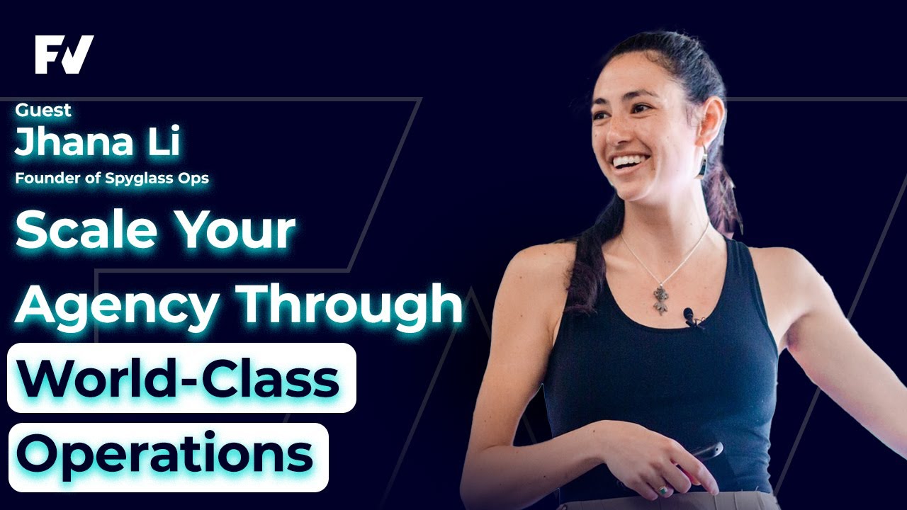 Scale Your Agency Through World-Class Operations - Jhana Li, Founder of ...