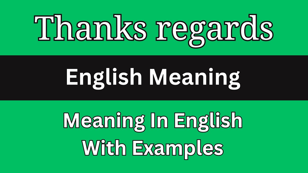 Thanks regards meaning/What is meaning of Thanks regards - YouTube