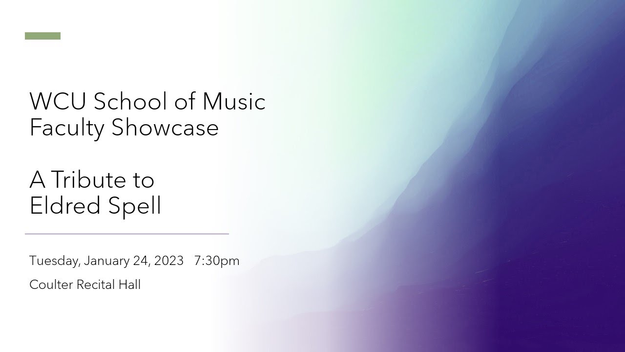 WCU School of Music Faculty Recital - A Tribute to Eldred Spell - YouTube