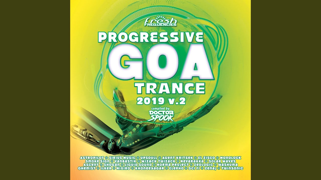 Progressive Goa Trance 2019, Vol. 2 (DJ Mix) - YouTube Music