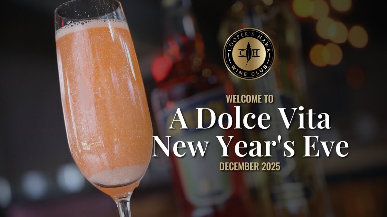 A Dolce Vita New Year's Eve - Cooper's Hawk December 2025 Wine Club ...