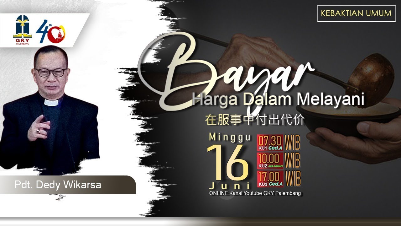 [KU1] Bayar Harga dalam Melayani | Pdt. Dedy Wikarsa | Minggu, 16 Juni ...
