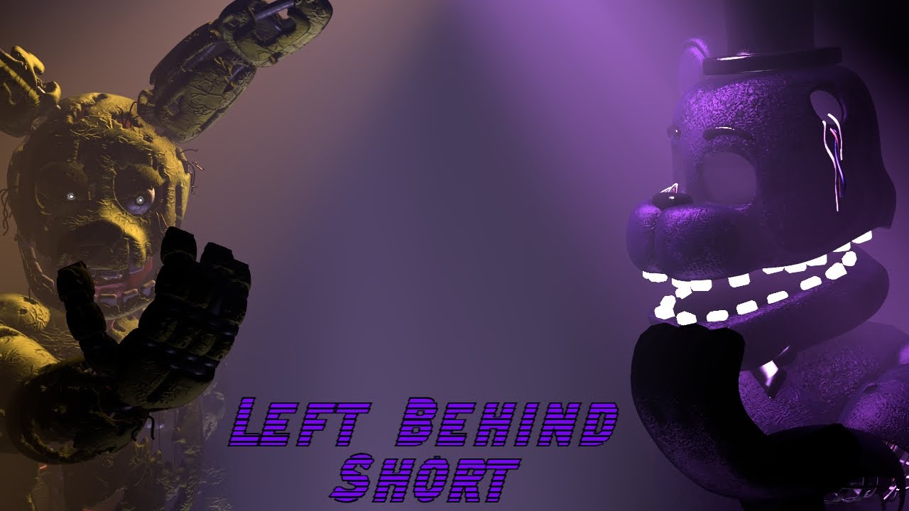 SFM/FNaF - Left Behind Short - DaGames - YouTube