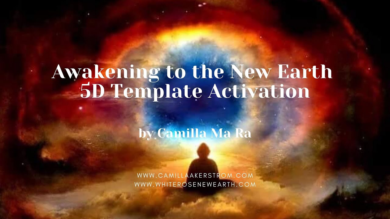 AWAKENING TO THE NEW EARTH 5D TEMPLATE - YouTube