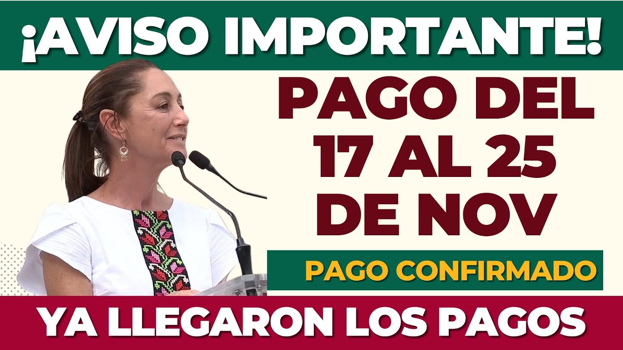👴 Pago confirmado 📅 Revisa si te toca del 17 al 25. - YouTube