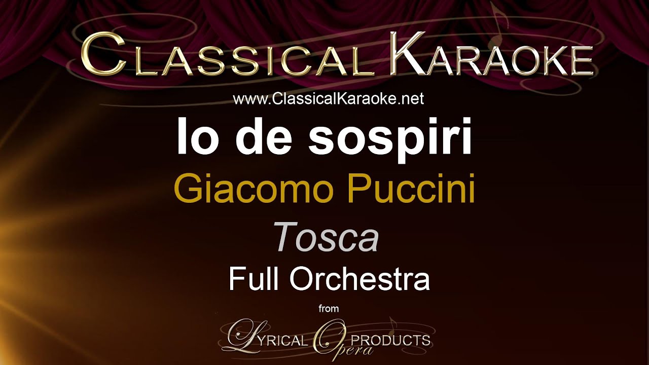 Io de sospiri, Tosca, Full Orchestral Karaoke - YouTube