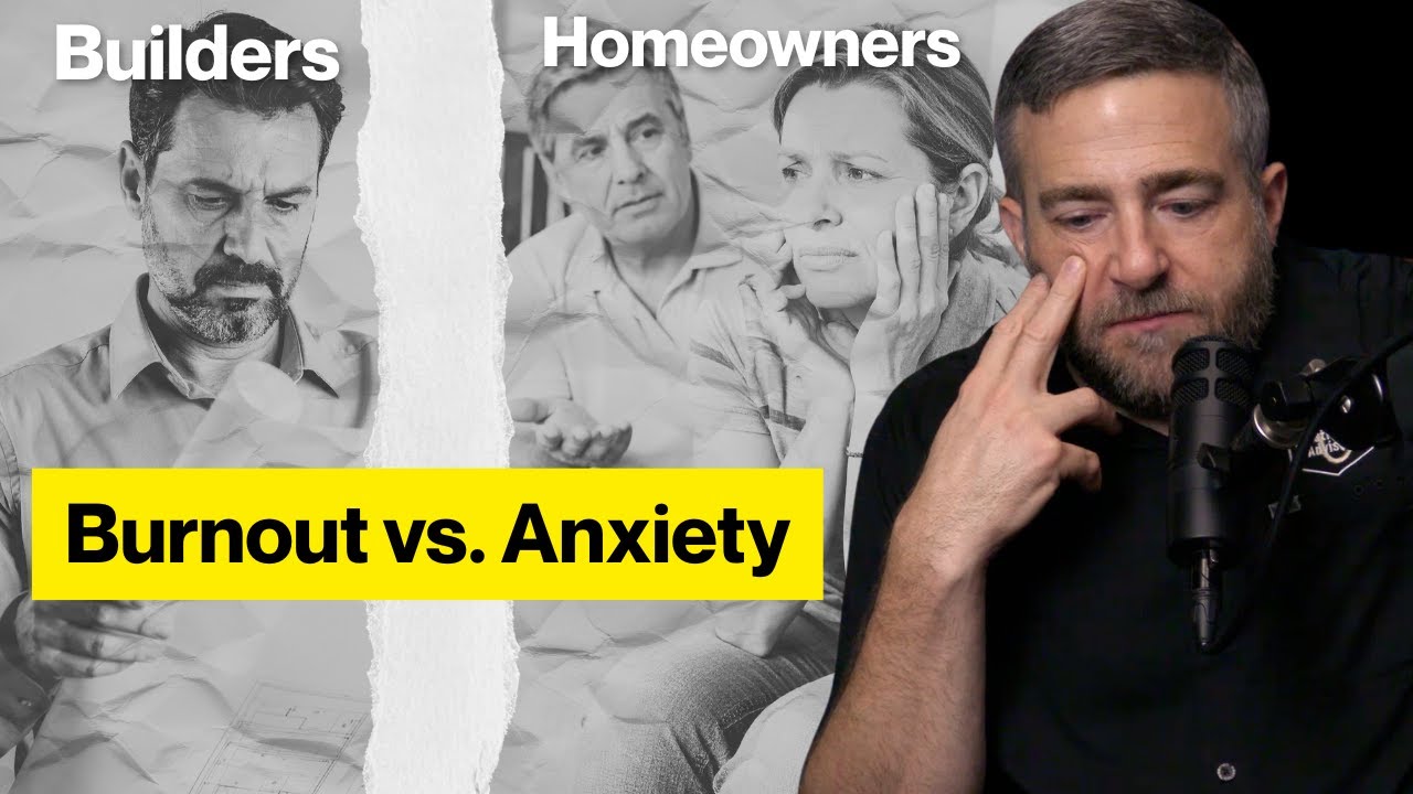 Burnout vs. Anxiety: Why Builders and Homeowners Share the Same Stress ...