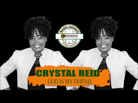 Crystal Reid - God Is My Friend (@ChrissyCrystal) - YouTube