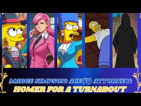 Marge Simpson: Ace(?) Attorney: Homer for a Turnabout | EP0: “The ...