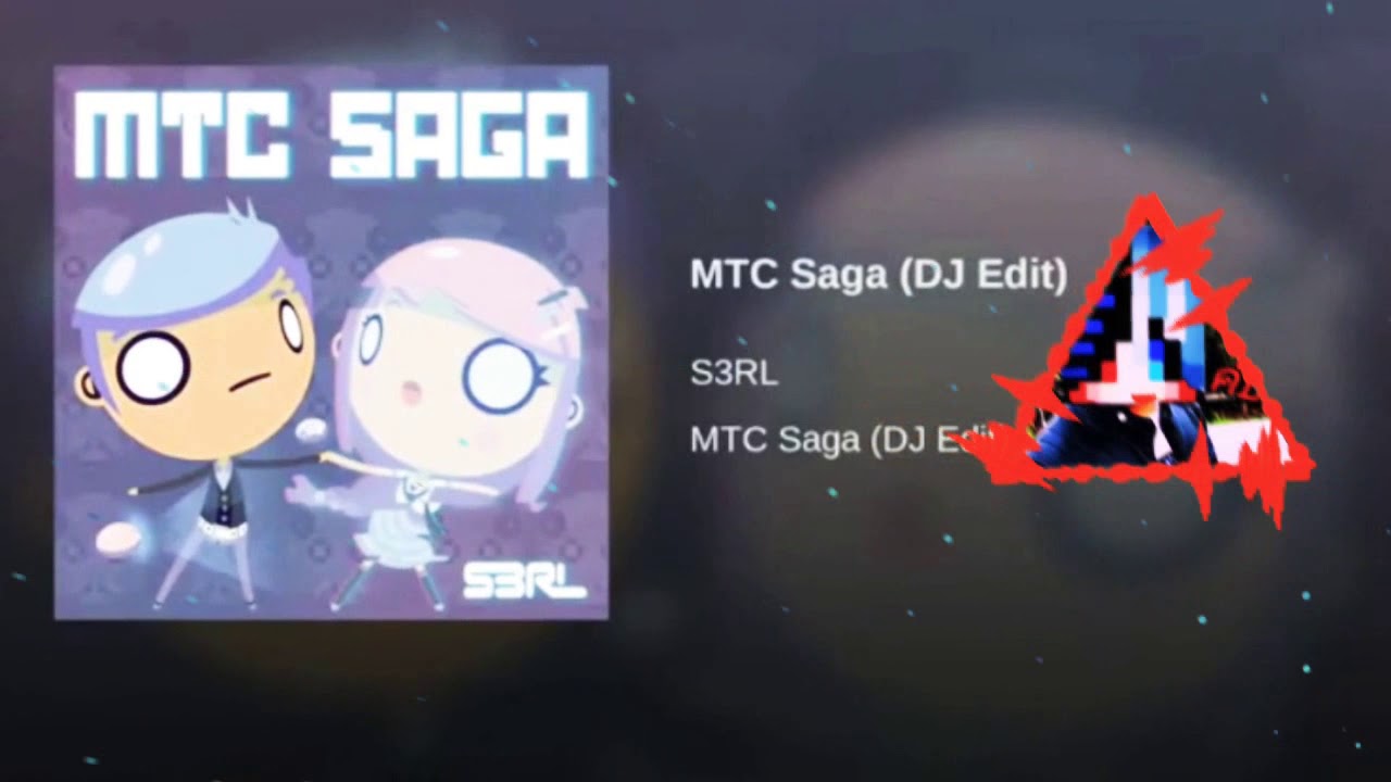 MTC Saga-S3RL (DJ Edit) - YouTube