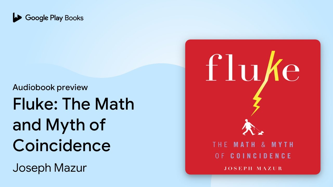 Fluke: The Math and Myth of Coincidence by Joseph Mazur · Audiobook ...