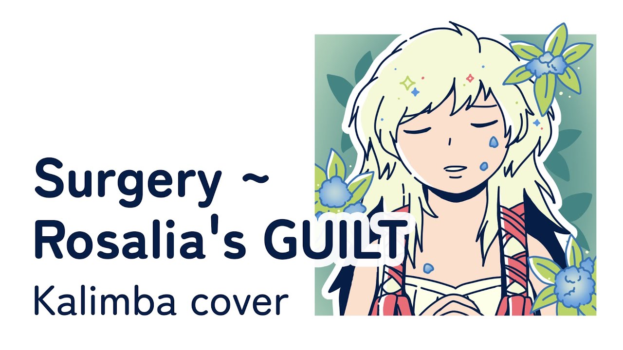 Surgery ~ Rosalia's GUILT - Trauma Team 🎵 Kalimba Cover - YouTube