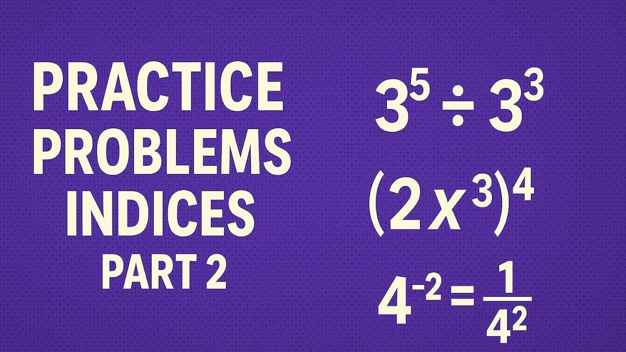 Solve these laws of indices problems and boost your confidence in maths ...