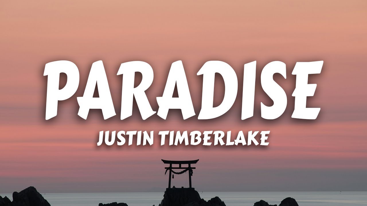 Justin Timberlake - Paradise (Lyrics) ft. *NSYNC - YouTube