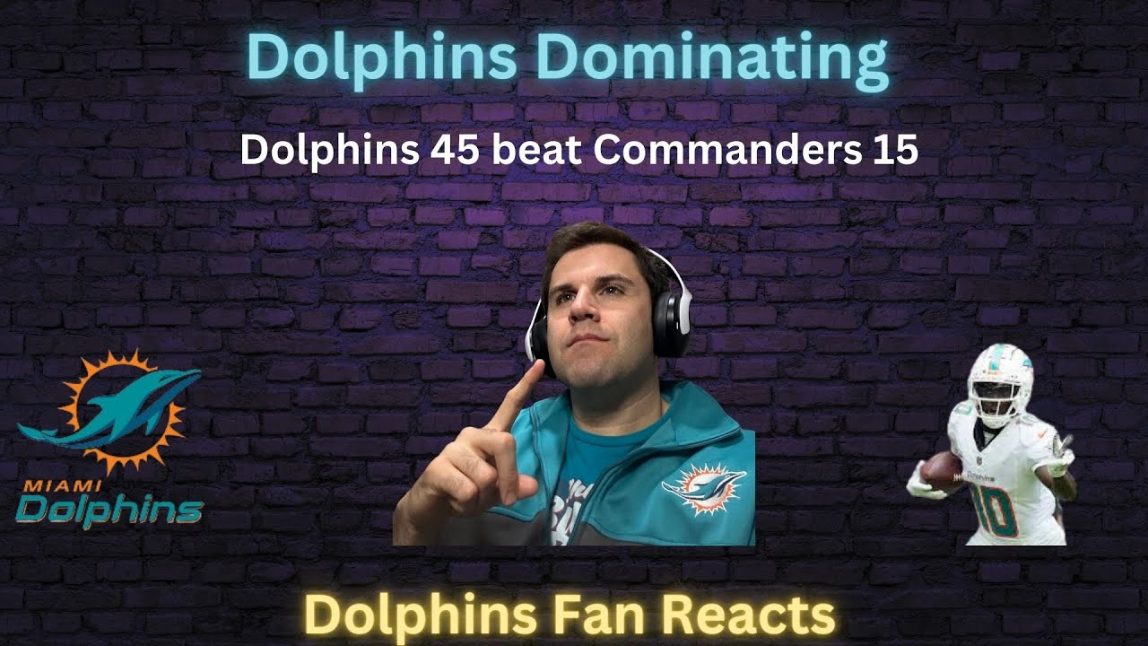 The Dolphins Dominate the Commanders - Miami Dolphins beat Washington ...