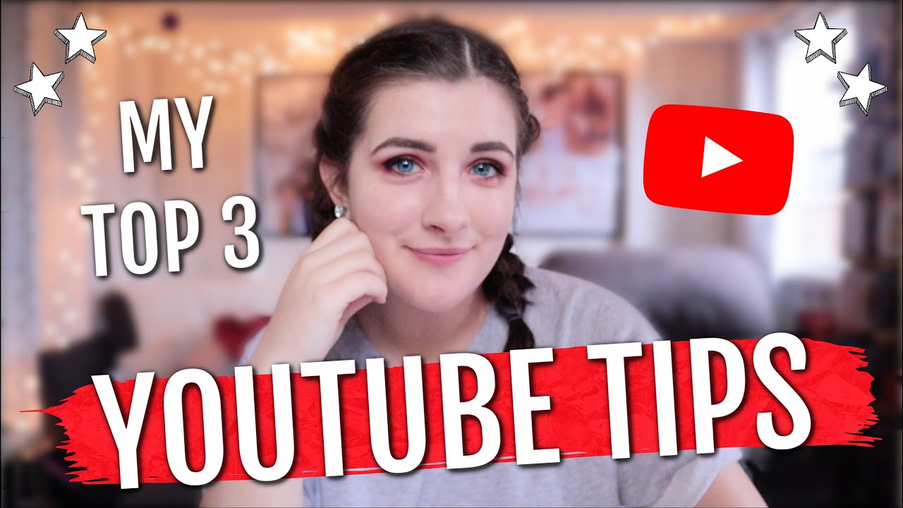 MY TOP 3 YOUTUBE TIPS | Tips That helped My YouTube Channel - YouTube