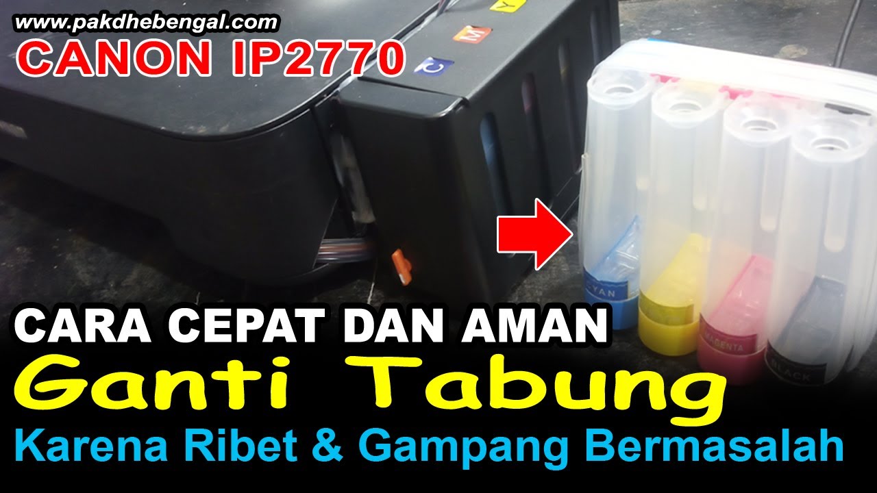 Cara Cepat Dan Aman Mengganti Tabung Infus Printer Canon IP2770 Beserta ...