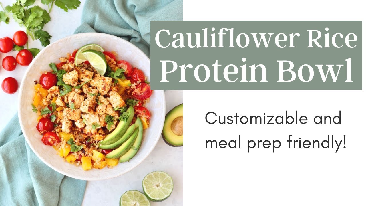 Cauliflower Rice Protein Bowl - YouTube