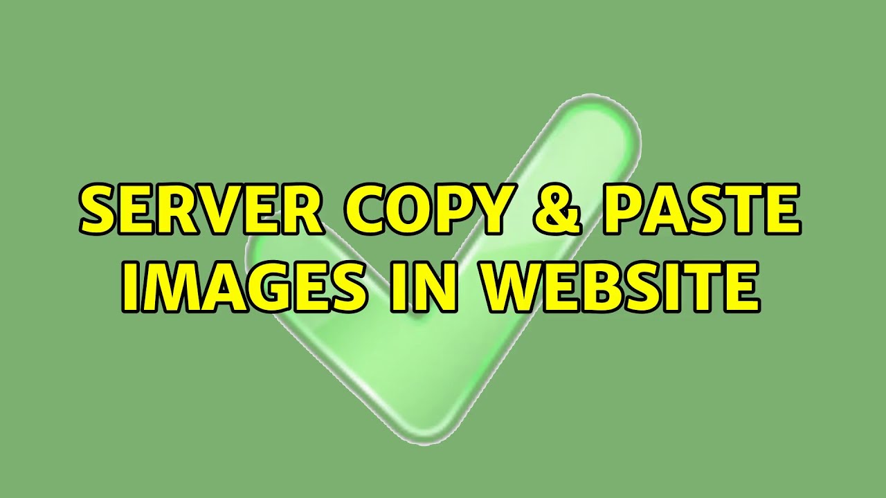 server copy & paste images in website - YouTube