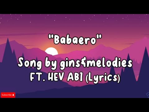 Babaero By Gins&melodies FT. HEV ABI (Lyrics) - YouTube