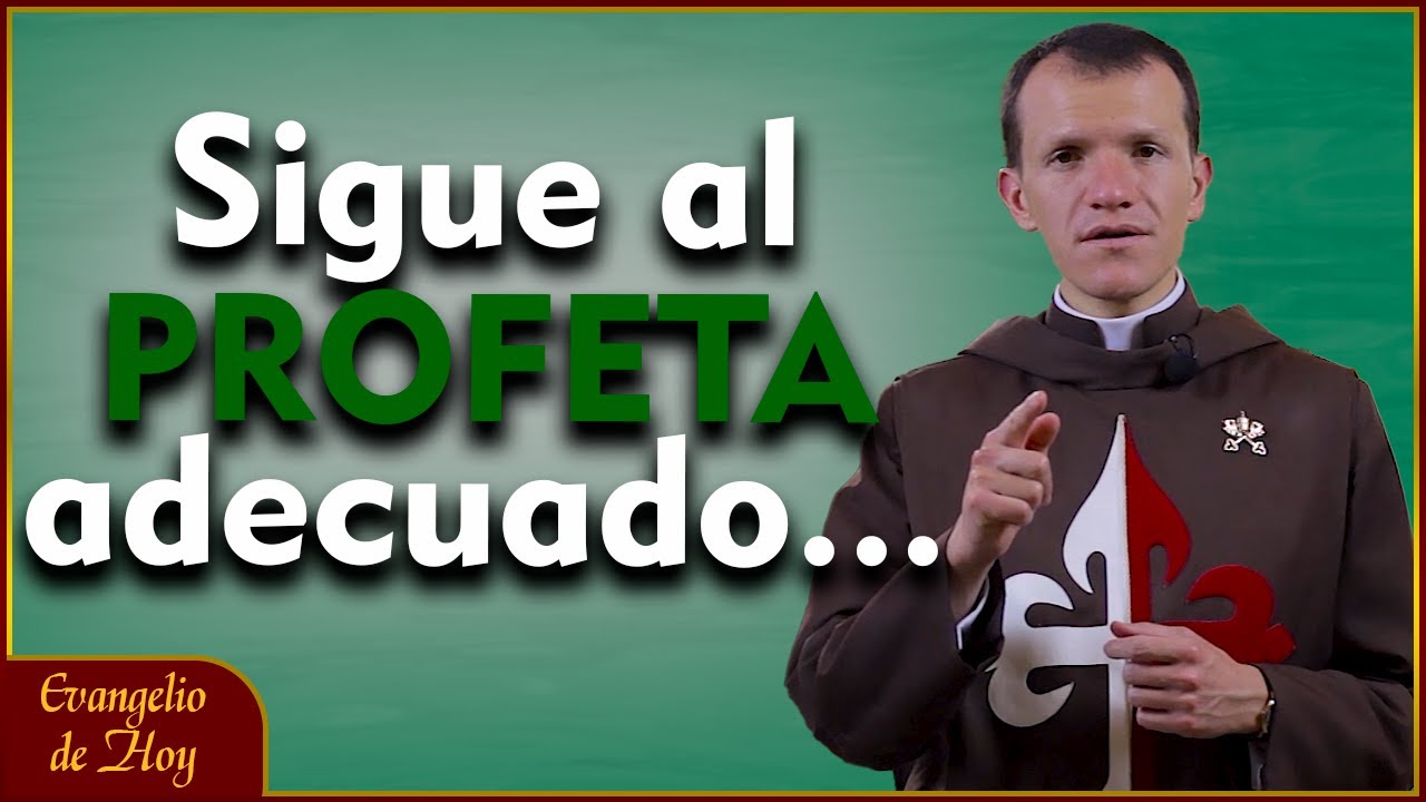 Sigue al PROFETA ADECUADO... | P. Israel Pedroza EP | Evangelio de hoy ...
