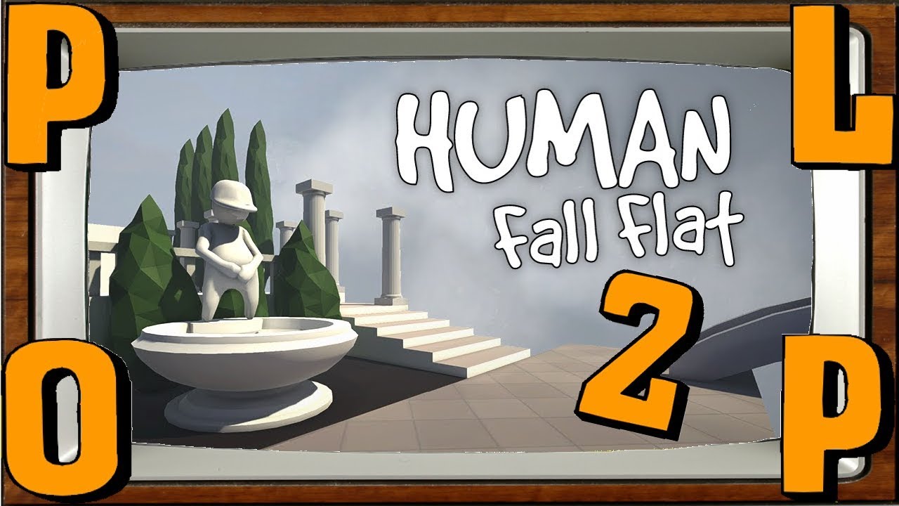PLOP ! Human Fall Flat 2 - YouTube