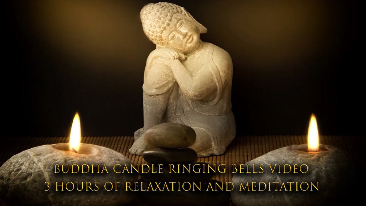 Buddha Candle Ringing Bells Video - 3 Hours of Relaxation and Meditation - YouTube Music