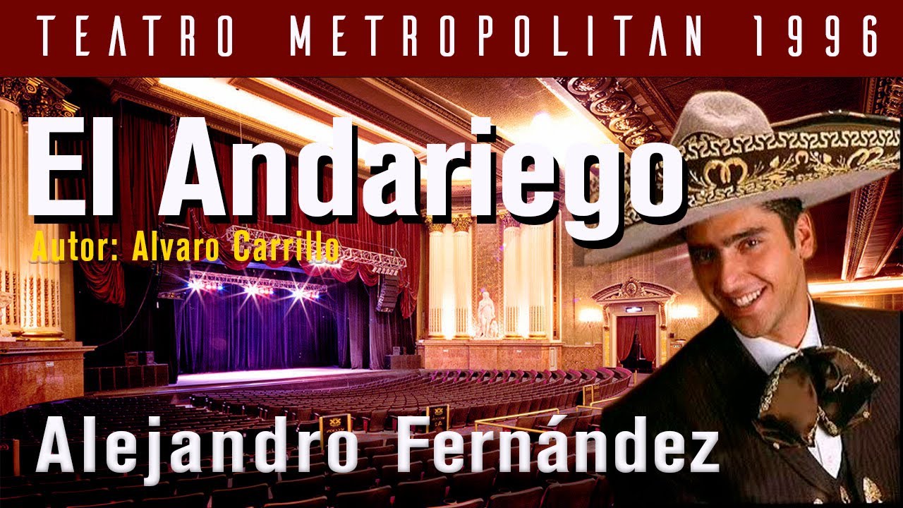 El Andariego (Alejandro Fernandez) 1996 - YouTube