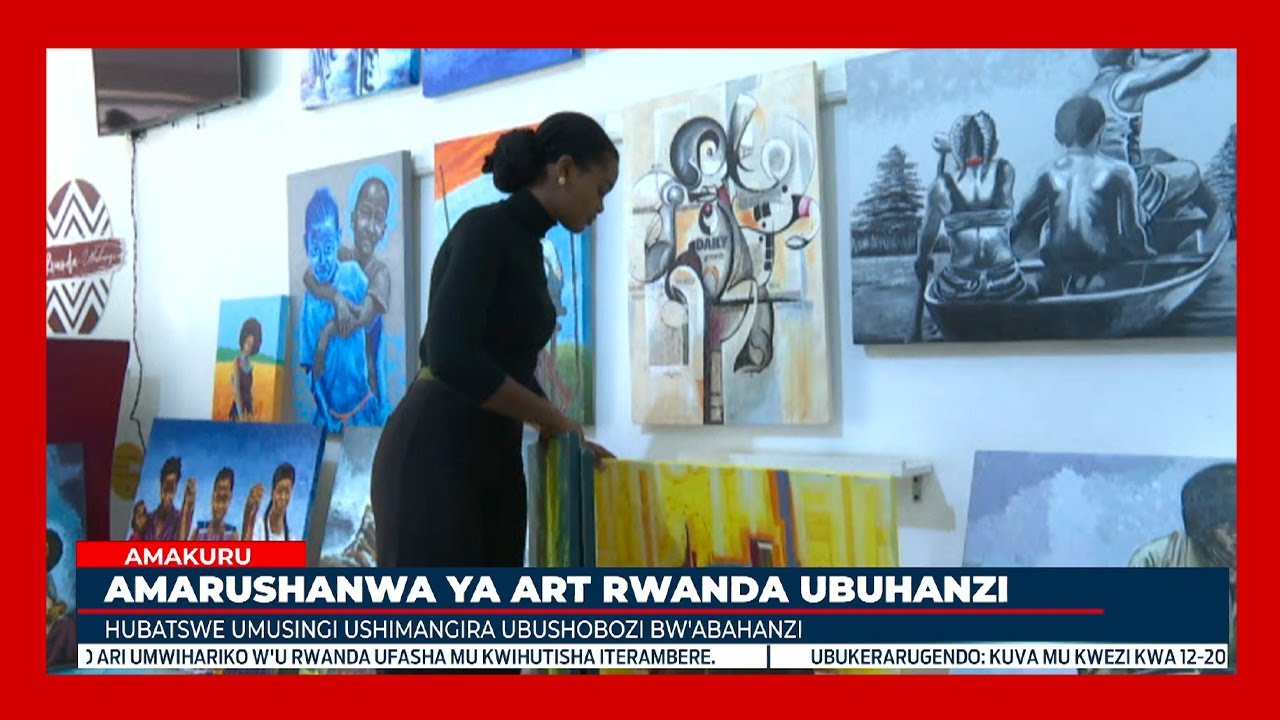 Abahanzi bitabiriye amarushanwa ya Art Rwanda bavuga ko yabubakiye ...