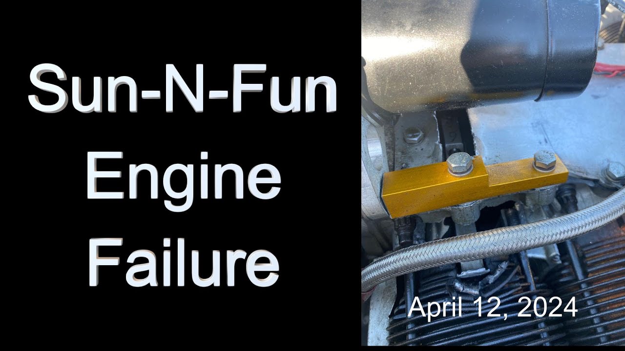 Sun-N-Fun Engine Failure - YouTube