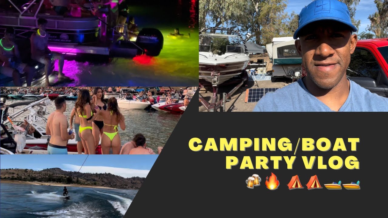 Camping & wild boat party. CALIFORNIA LAKES…. - YouTube