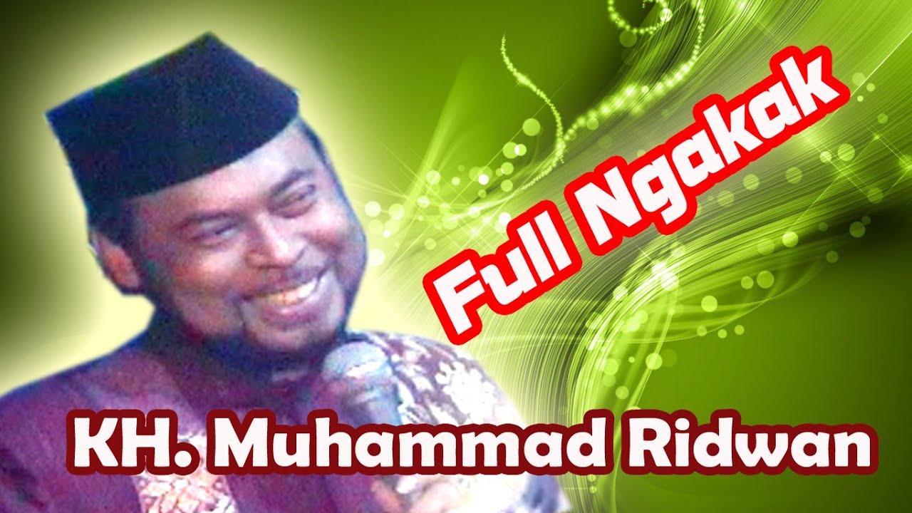KH.Muhammad Ridwan - YouTube