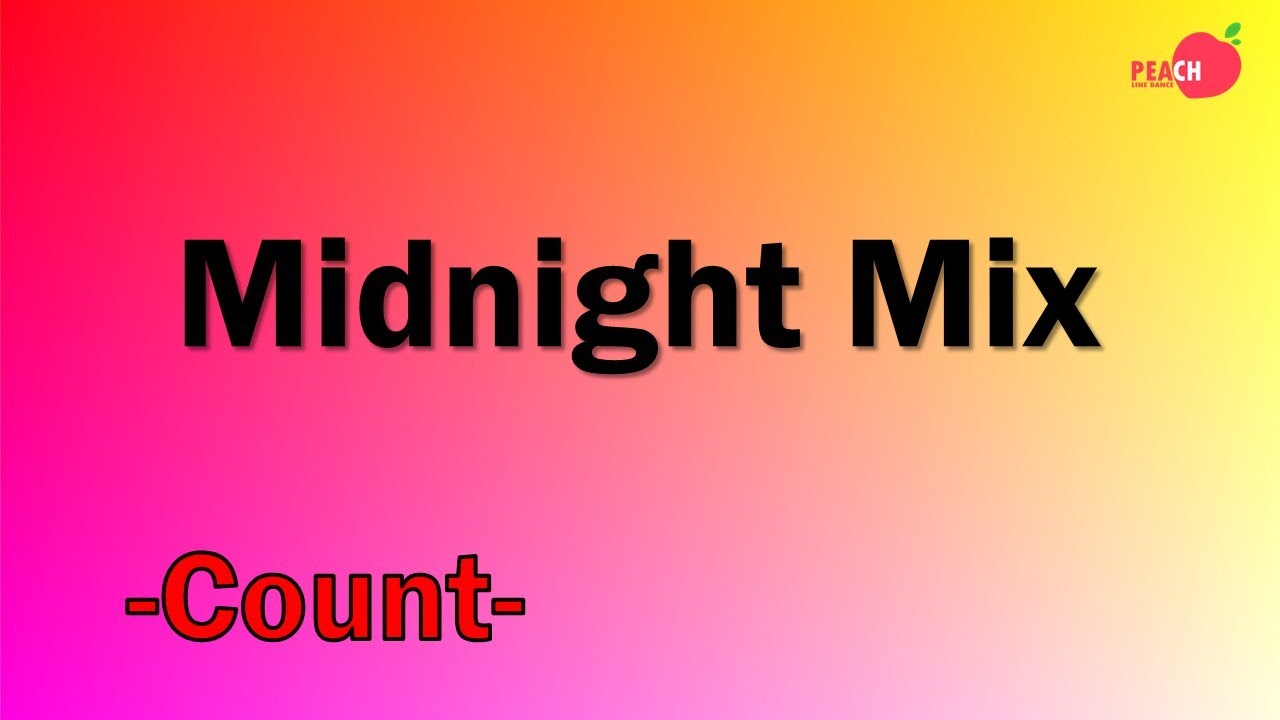 Midnight Mix Line Dance - Count - YouTube