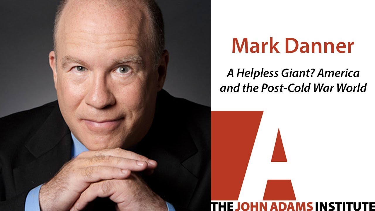 Mark Danner on A Helpless Giant? America and the Post-Cold War World ...