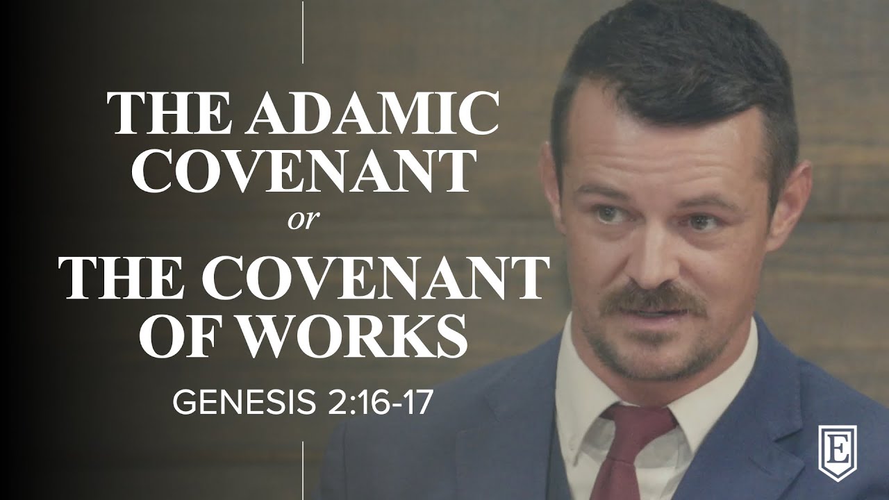 THE ADAMIC COVENANT or THE COVENANT OF WORKS: Genesis 2:16-17 - YouTube