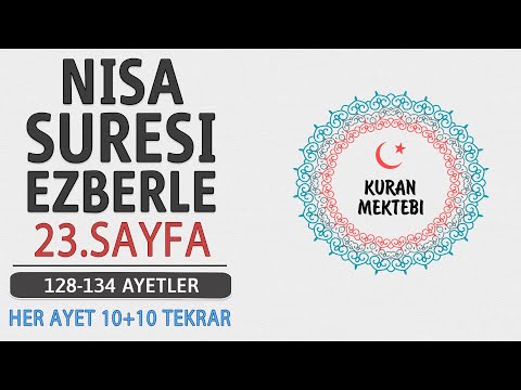 Nisa suresi 23.sayfa ezberle 10 tekrar+10 tekrar (Nisa suresi 128-134 ayetler) 3.dönüş 5.sayfa