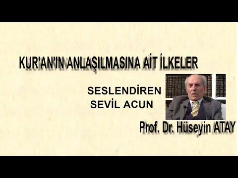 Hüseyin Atay - Kur'an'ın Anlaşılmasına Ait İlkeler