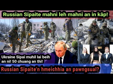 Russian Sipaite mahni leh mahni an in kâp! Ukraine Sipai muhil lai beih an ni, 50 an thi!