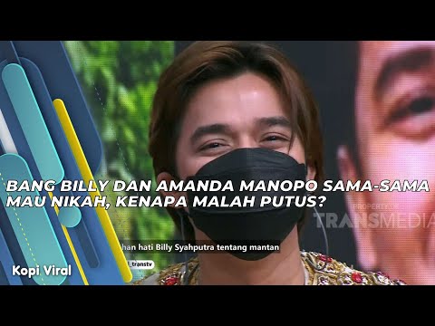 BANG BILLY DAN AMANDA MANOPO SAMA-SAMA MAU NIKAH, KENAPA MALAH PUTUS? | KOPI VIRAL (23/7/21) P1
