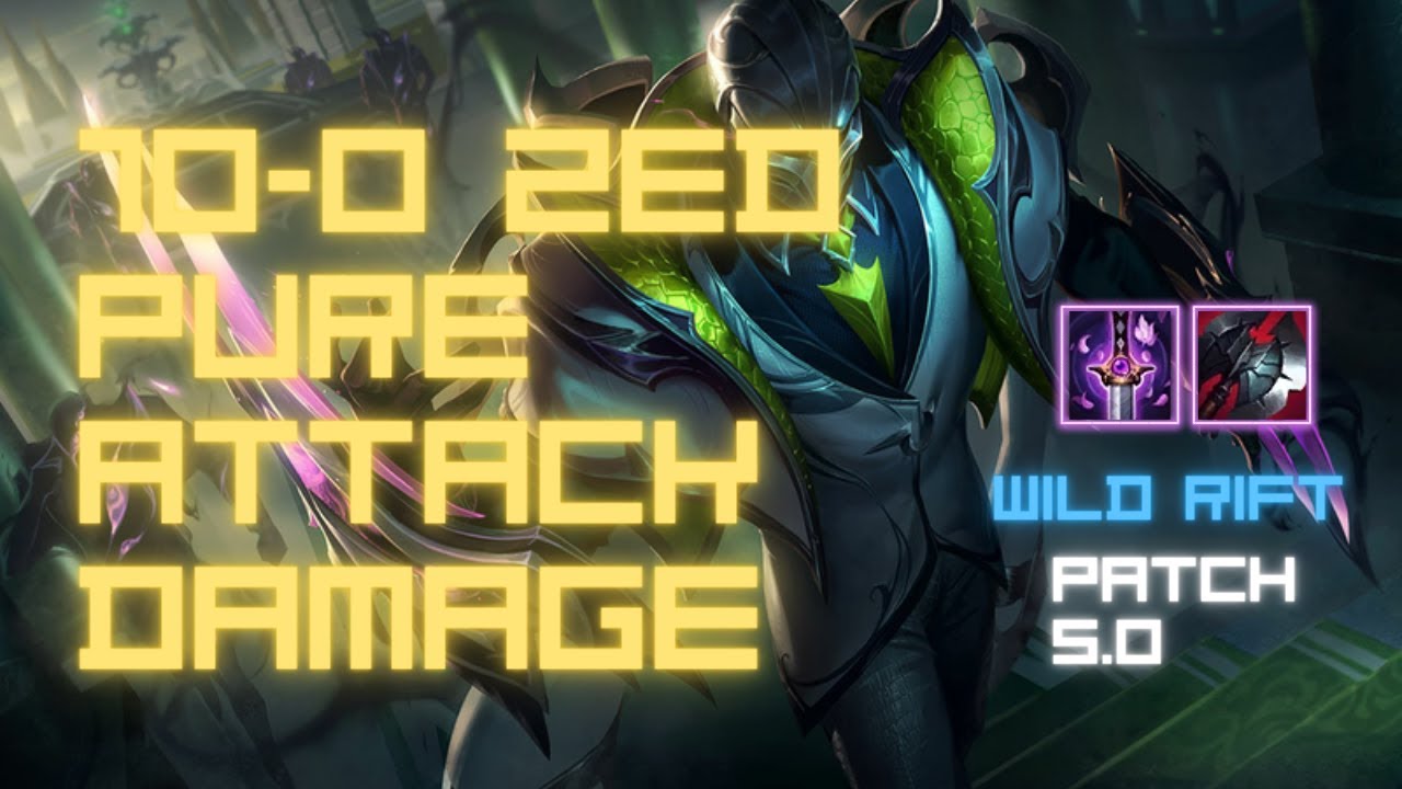 WILD RIFT ZED | ZED 10-0 PURE ATTACK DAMAGE | INSANE AMOUNT OF DAMAGE ...