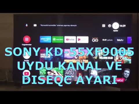 ANDROİD SMART TV  SONY KD 55XF9005 UYDU KURULUM AYARI DISEQC AYARI