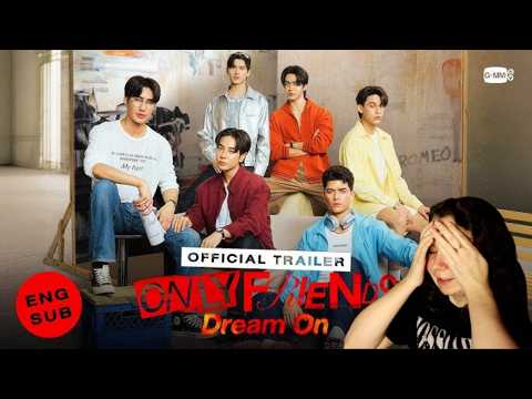 [Official Trailer] ONLY FRIENDS : DREAM ON [REACTION]