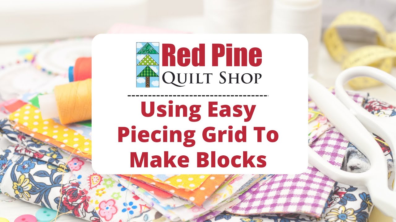 Using Easy Piecing Grid to Make Blocks - YouTube